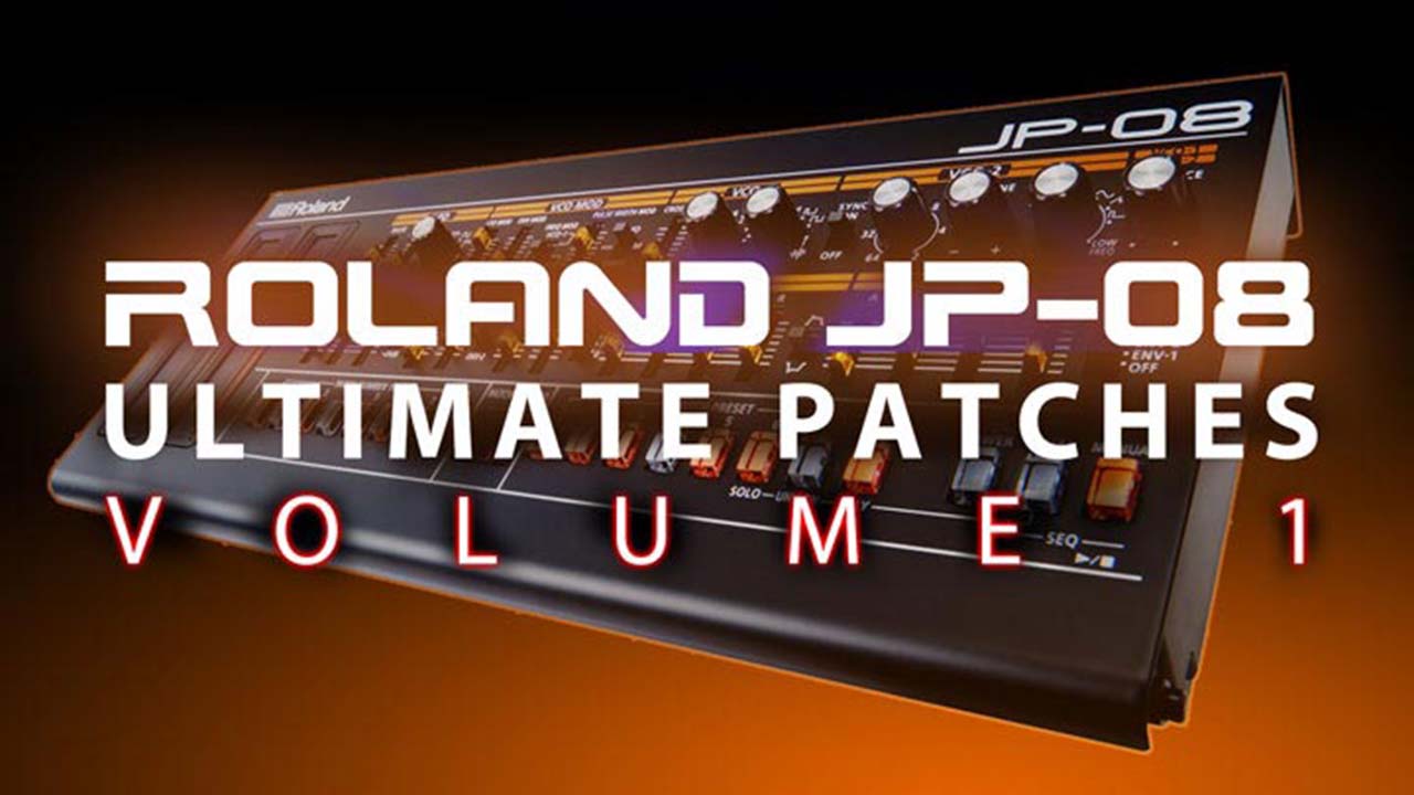 New! Roland JP-08 Synth Patches / Presets